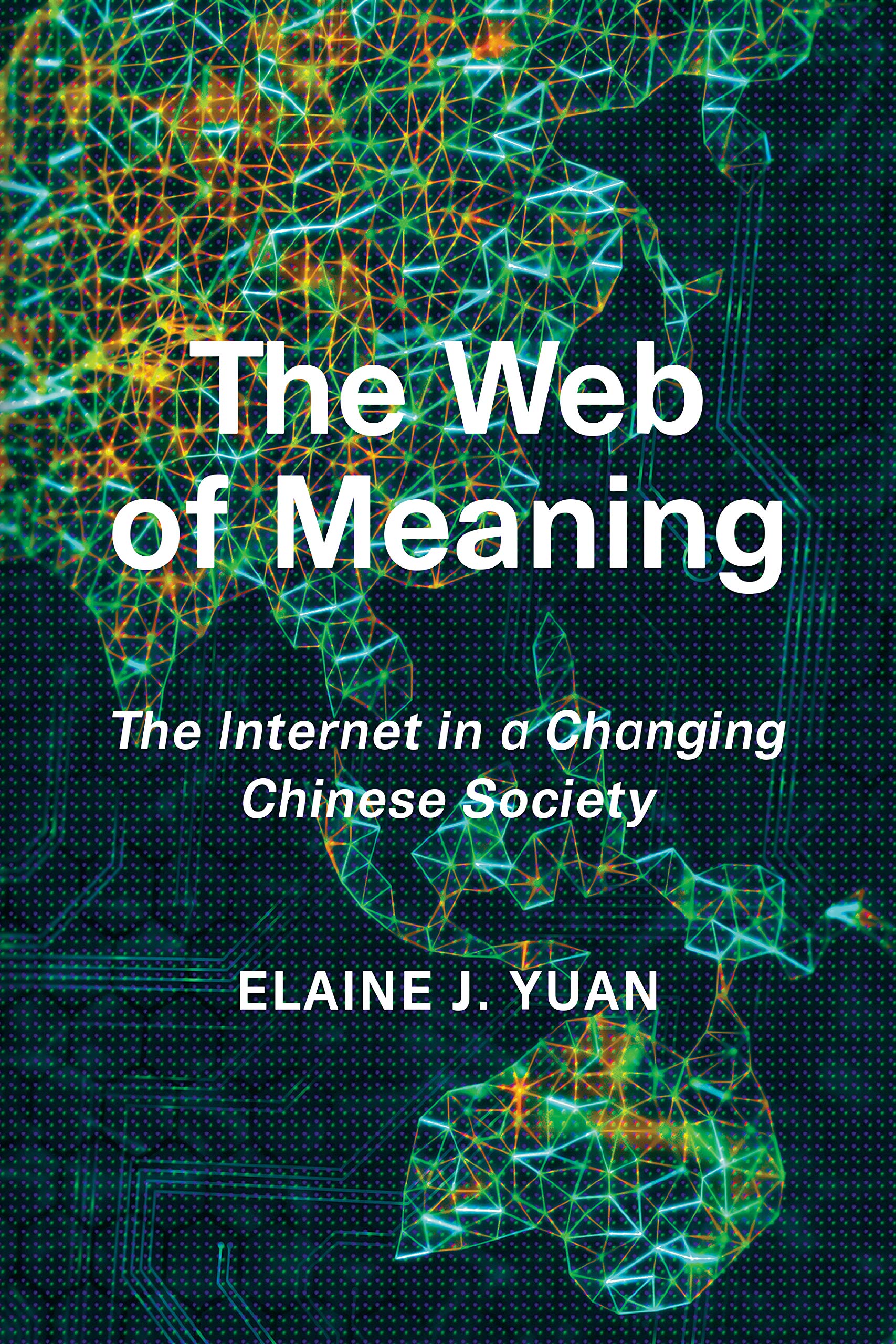The Web of Meaning: Internet in a Changing Chinese Society
