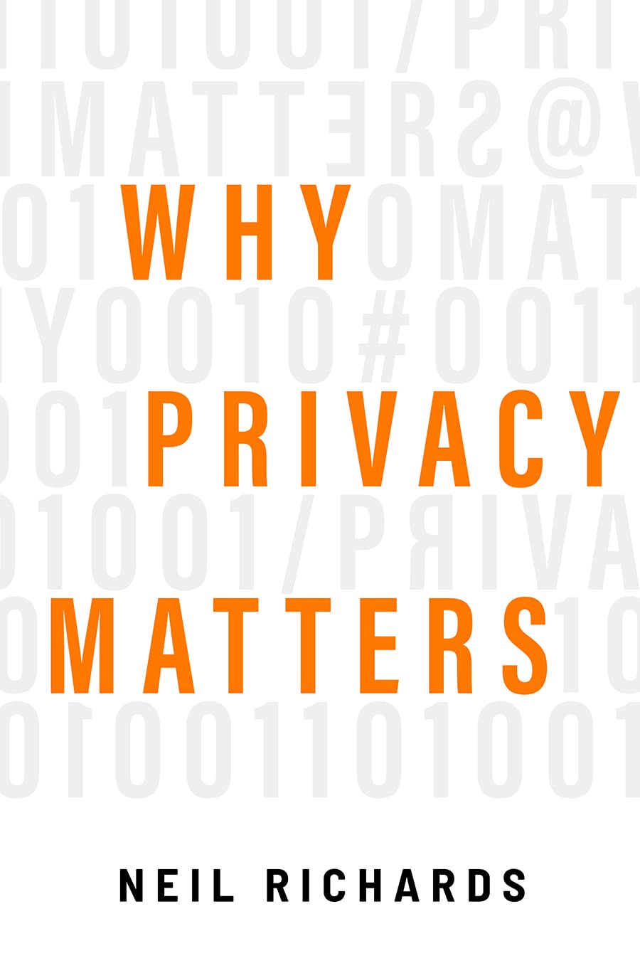 Why Privacy Matters? Because is about power - Neil Richards