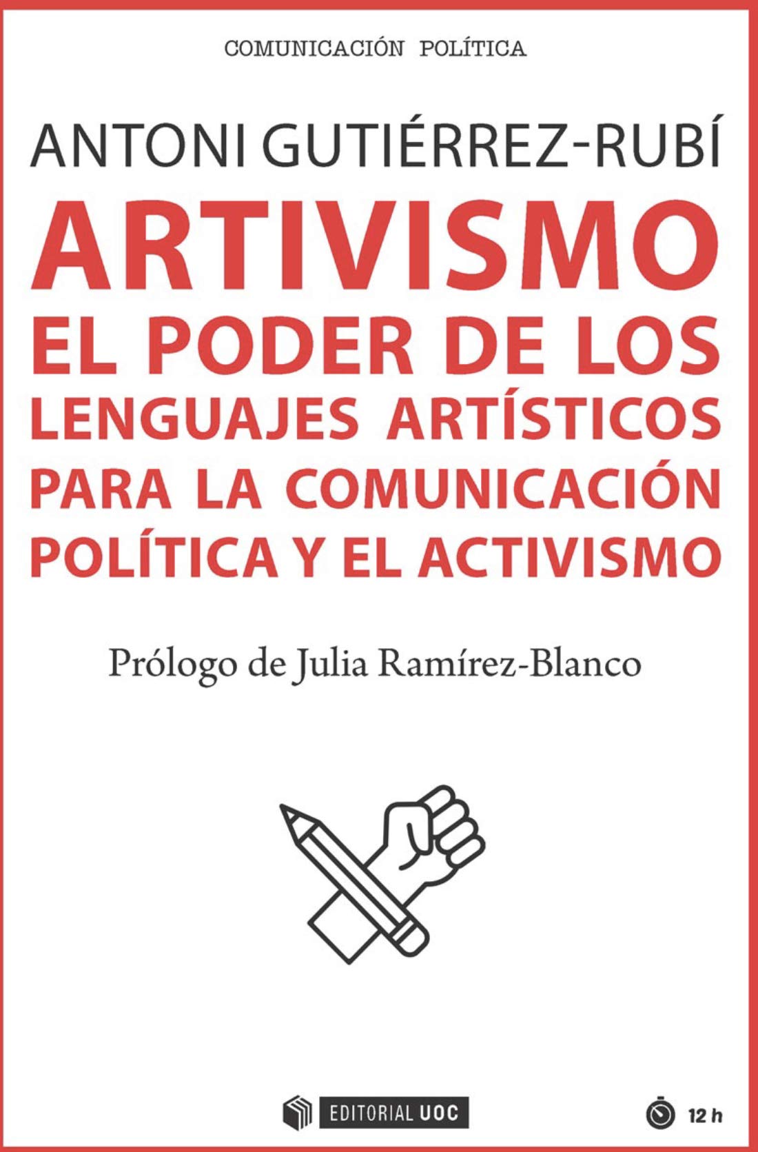 Artivismo para La Comunicación Política y El Activismo